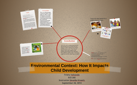 Environmental Context and How It impacts Child Development by Trisha ...