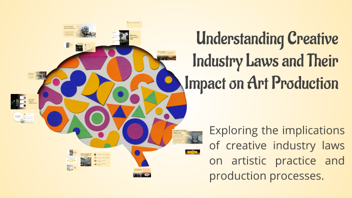 Understanding Creative Industry Laws and Their Impact on Art Production ...