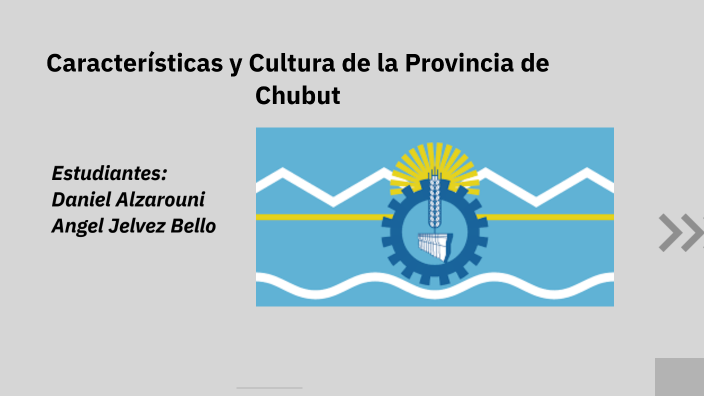 Características y Cultura de la Provincia de Chubut by Daniel Alzaroni ...
