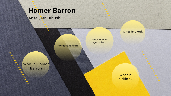 Analyzation of Homer Barron by Khushboo Khemlani on Prezi