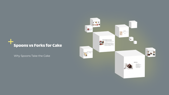 Spoons vs Forks for Cake by Paulina Chavez on Prezi