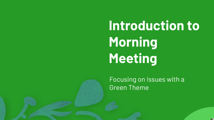Introduction to Morning Meeting by Meggy Liang on Prezi