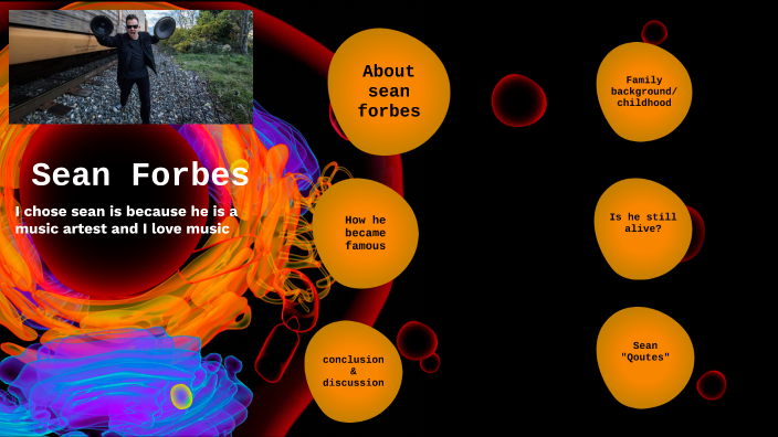 sean forbes famous musician by Joseph Tongate on Prezi