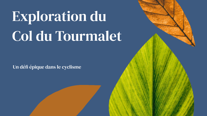 Exploration du Col du Tourmalet by Candice Tamarel on Prezi