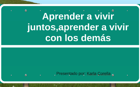 Aprender a vivir juntos,aprender a vivir con los demas by Karla Corella ...
