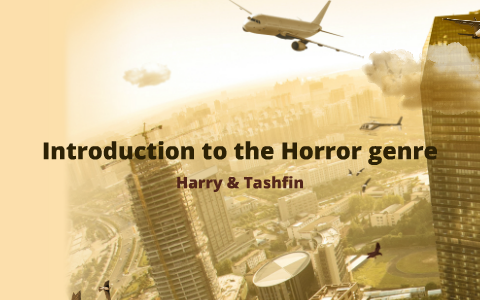 Introduction to the horror genre by Harry Hitchcock on Prezi