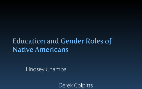 Education and Gender Roles of Native American Families by Derek ...