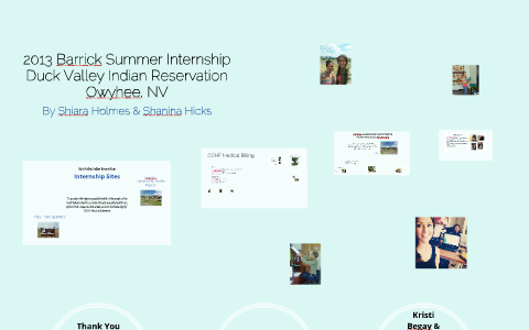 Barrick Summer Internship Presentation by Shiara Holmes on Prezi