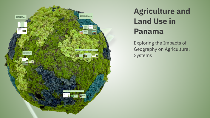 Agriculture and Land Use in Panama by DAVID PUERTA PAZ on Prezi