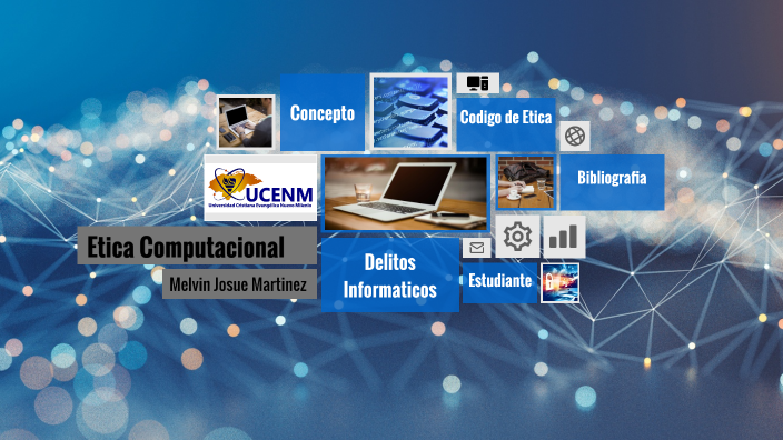 Ética Computacional by Melvin Josue Martinez Discua on Prezi