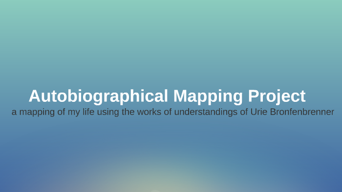 Autobiographical Mapping Project by taylor kaul on Prezi