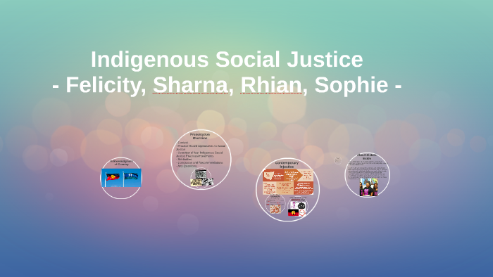 Indigenous Social Justice by rhian bywater on Prezi