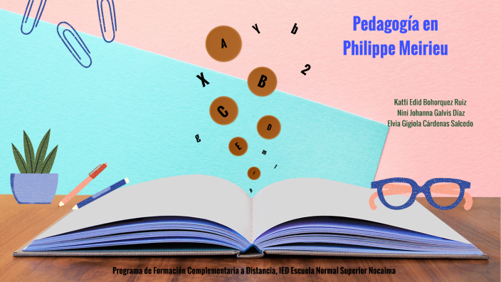 Pedagogía en Philippe Meirieu by Edid Ruizk on Prezi