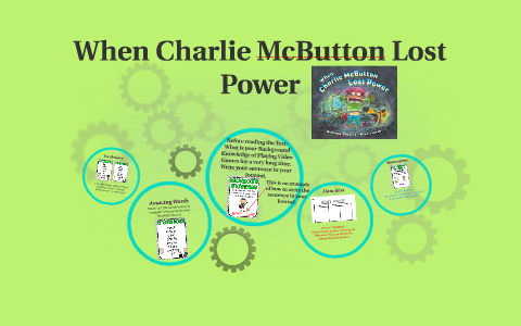 When Charlie McButton Lost Power by ashlee howington on Prezi