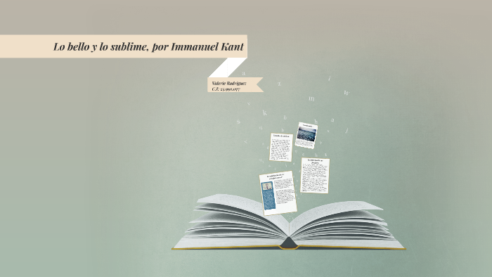 Lo bello y lo sublime, por Immanuel Kant by on Prezi