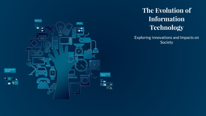 The Evolution of Information Technology by di di on Prezi