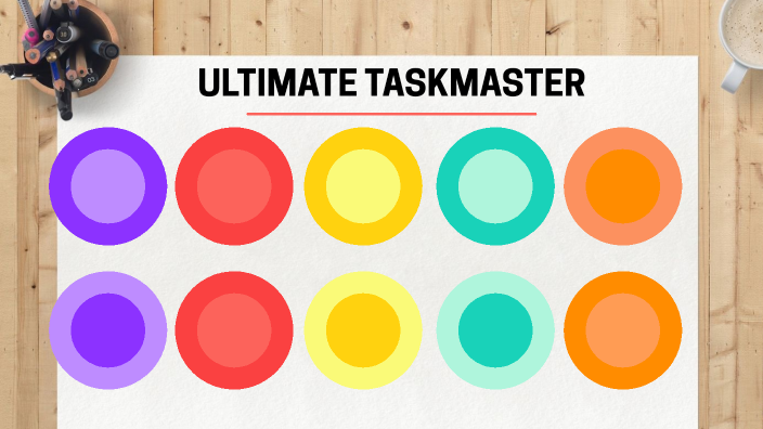 ULTIMATE TASKMASTER by on Prezi