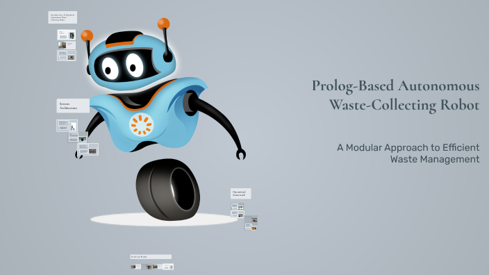 Prolog-Based Autonomous Waste-Collecting Robot by Mohamed Abdelbassir on Prezi