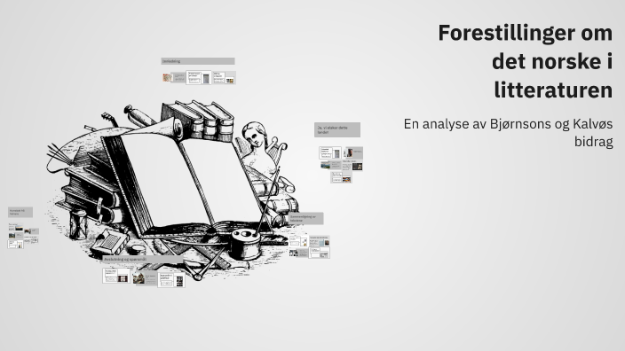 Forestillinger om det norske i litteraturen by Sofie Jaarvik on Prezi