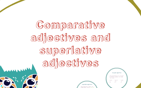 comparative and superlative Adjectives by Law Ee Peng on Prezi