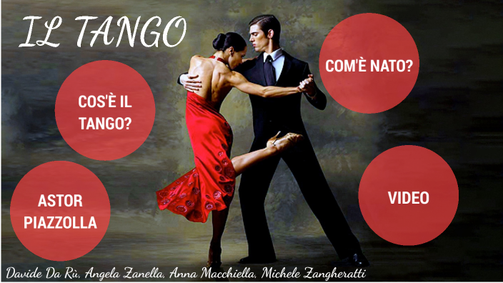 IL TANGO by Angela Zanella on Prezi