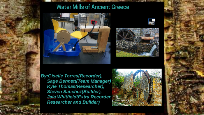 Water Mills Of Ancient Greece by giselle torres on Prezi
