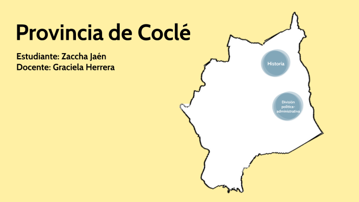 Provincia de Coclé by Zaccha Jaén on Prezi