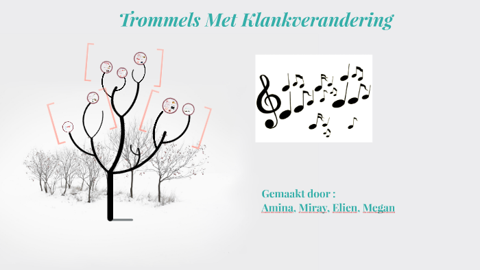 Trommels Met Klankverandering by Amina Chasayeva on Prezi