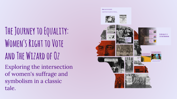 The Journey to Equality: Women's Right to Vote and The Wizard of Oz by ...