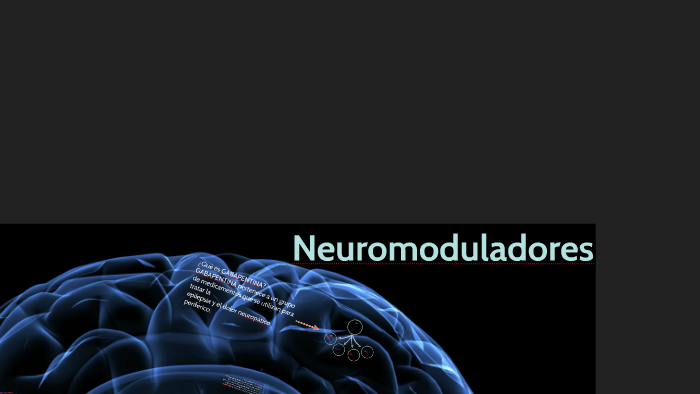 neuromoduladores by Nathaliia Mlo on Prezi