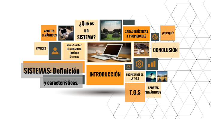 SISTEMAS: Definición y características generales. by Mirna Sanchez on Prezi