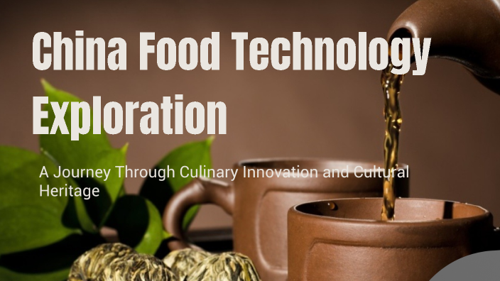 China Food Technology Exploration by Anthony Heath on Prezi