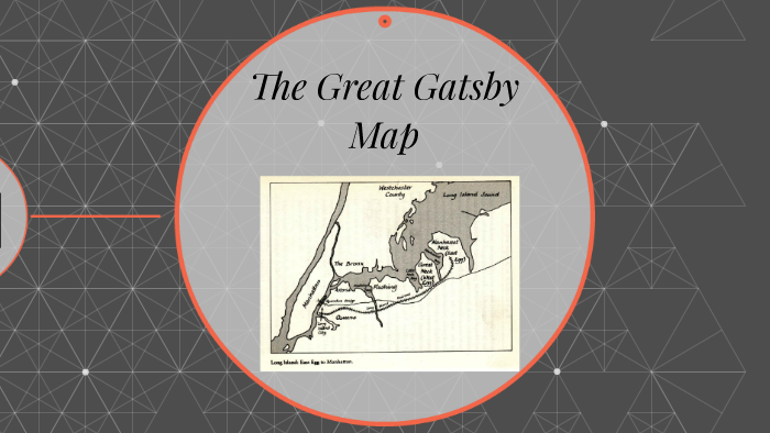 The Great Gatsby Map by Jazmyn Maldonado on Prezi