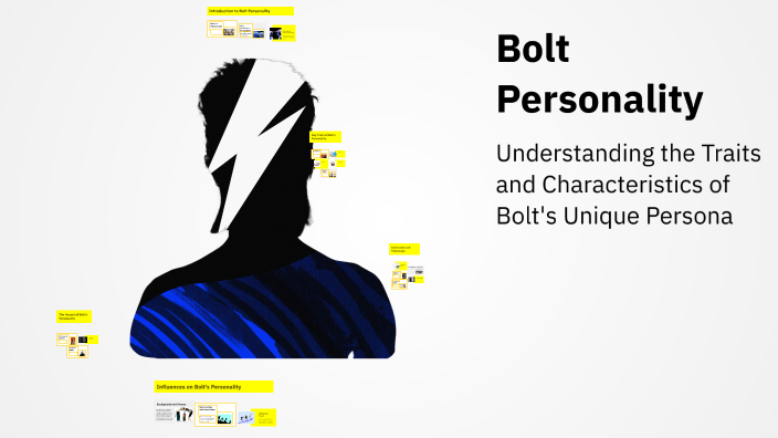 Bolt Personality by Marquita Hayhurst on Prezi