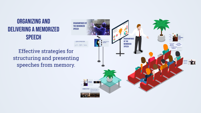 Organizing and Delivering a Memorized Speech by Roxan Prudente on Prezi