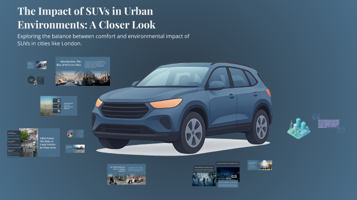 The Impact of SUVs in Urban Environments: A Closer Look by Arianna ...