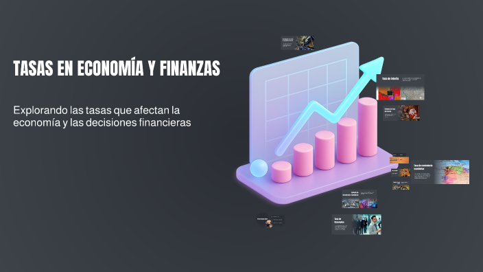 TASAS EN ECONOMÍA Y FINANZAS by Axel Amaro on Prezi