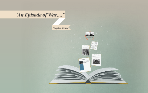 An Episode of War.... by Joseph Mahan on Prezi