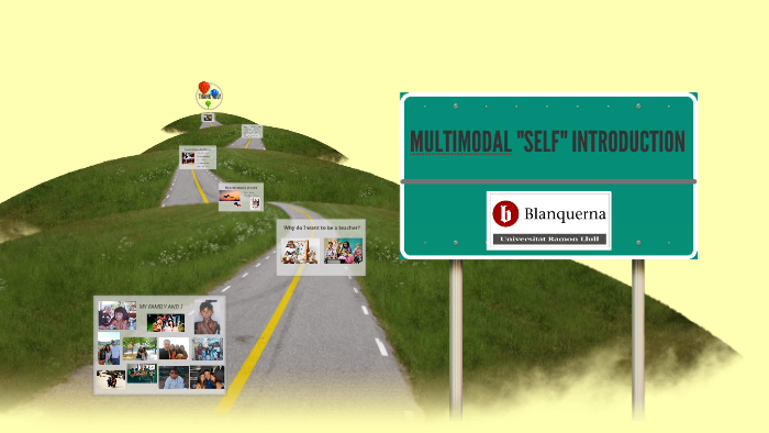 MULTIMODAL "SELF INTRODUCTION by on Prezi