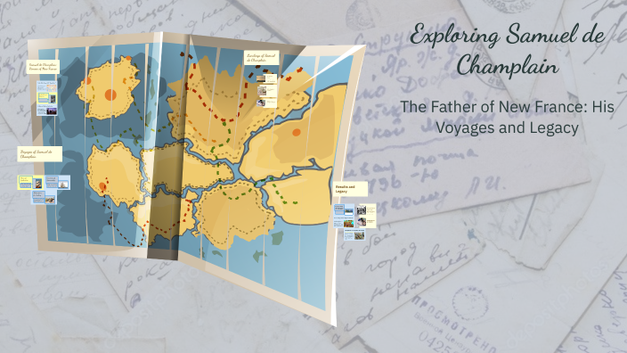 Exploring Samuel de Champlain by aliyah howell on Prezi