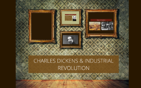 CHARLES DICKENS & iNDUSTRIAL REVOLUTION by Júlia Ferrer on Prezi