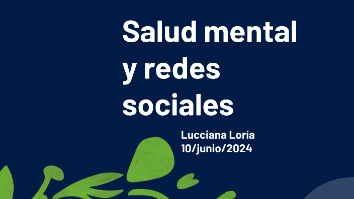 El impacto de las redes sociales en la salud mental by lucciana Loría ...
