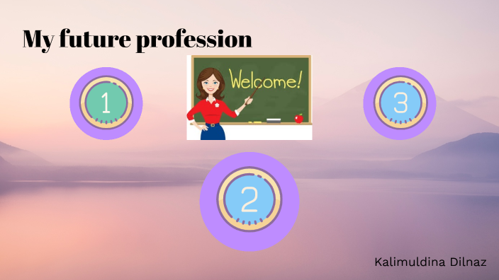 My future profession by Дильназ Калимулдина on Prezi