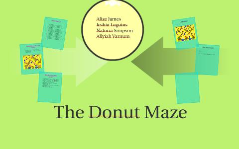 The Donut Maze by Alize James on Prezi