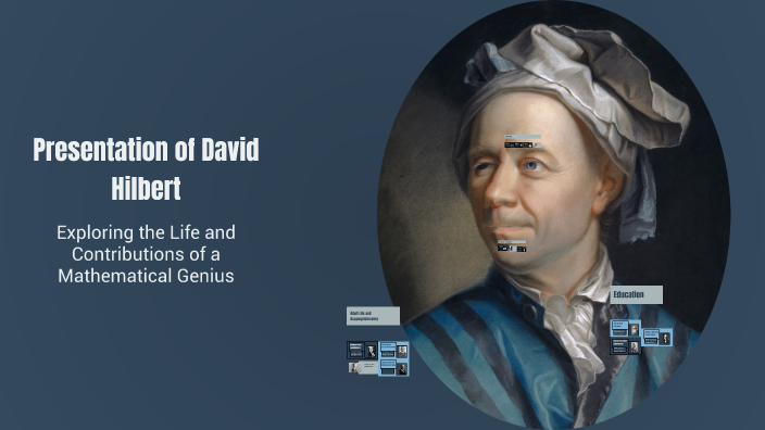 Presentation of David Hilbert by Samuel Orrego on Prezi