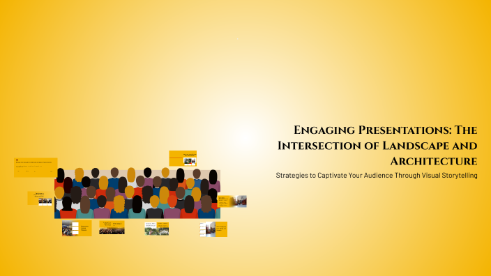Engaging Presentations: The Intersection of Landscape and Architecture ...