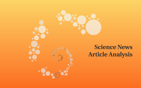 Science News Article Analysis by Jack Slayden on Prezi