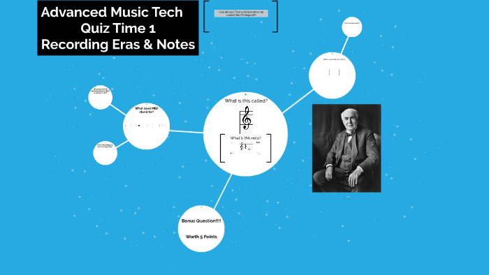ADV: Quiz Time Recording Eras & Notes by Michael Payen on Prezi