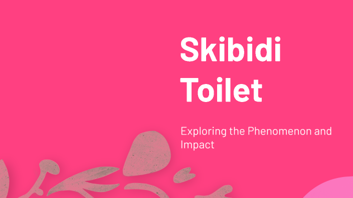 Skibidi Toilet by Bob Snsnsb on Prezi