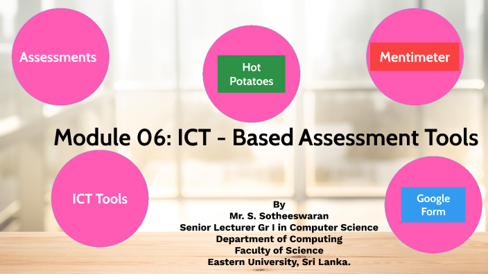 ICT - Based Assessment Methods by Sothees S on Prezi